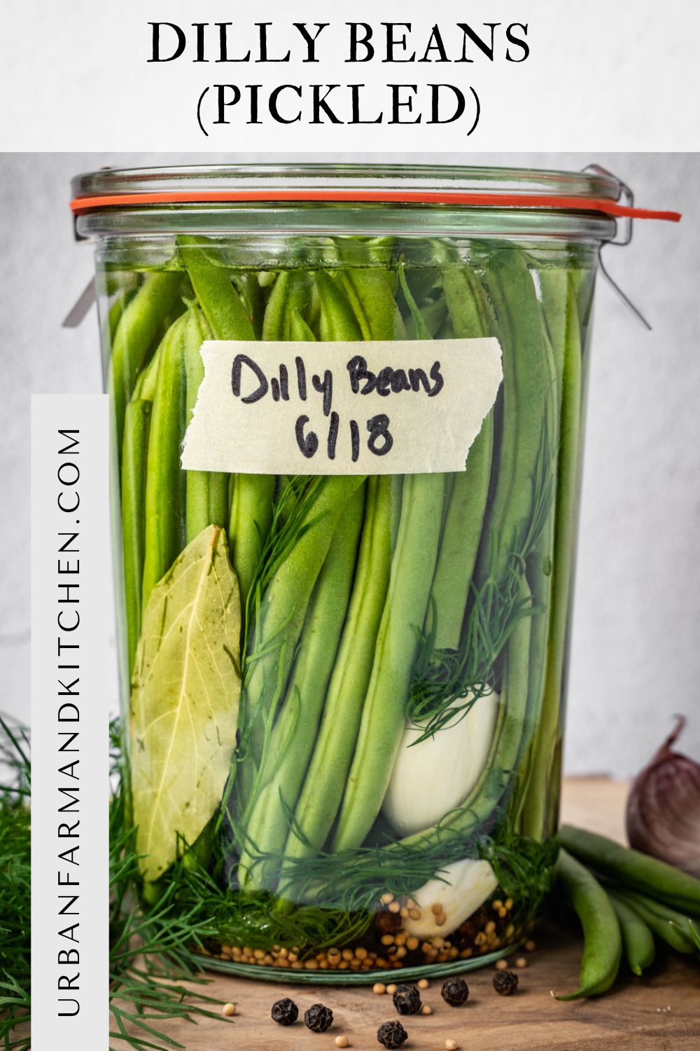 Dilly Beans (Pickled Green Bean Recipe) - Urban Farm and Kitchen